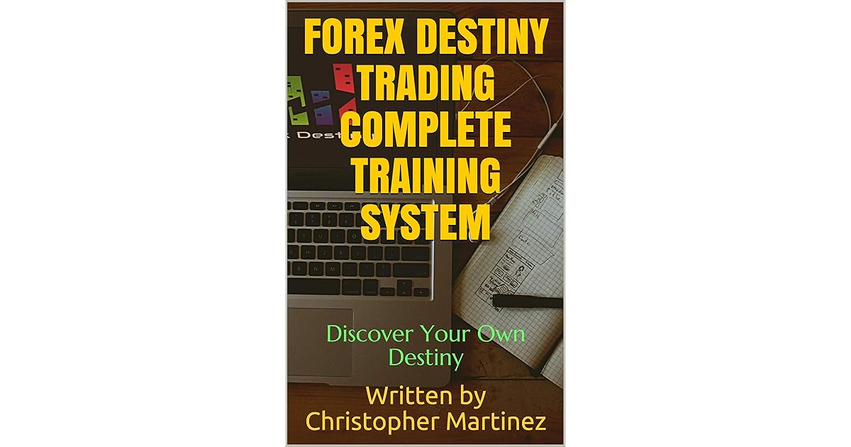 Forex Destiny Trading Complete Training System: Discover Your Own ...