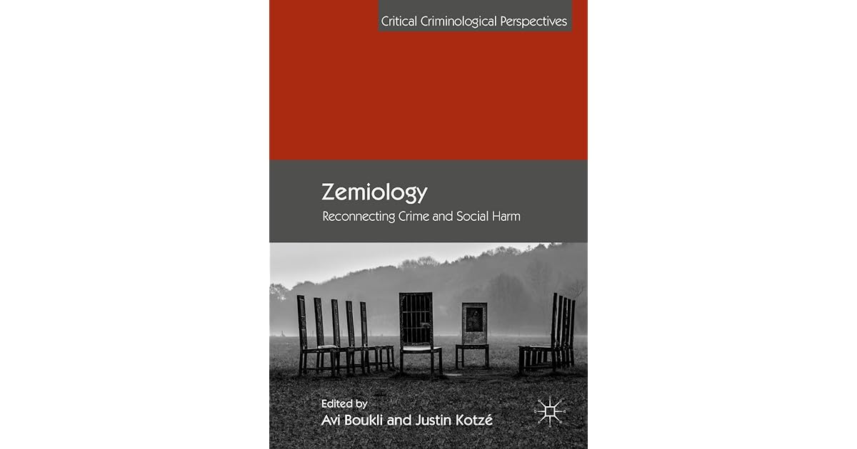 Zemiology: Reconnecting Crime and Social Harm by Avi Boukli
