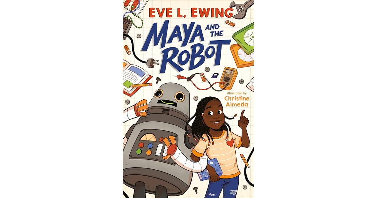 Maya and the Robot by Eve L. Ewing
