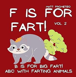 F is for Fart! Vol. 2, B is for Big Fart! ABC with Farting Animals ...