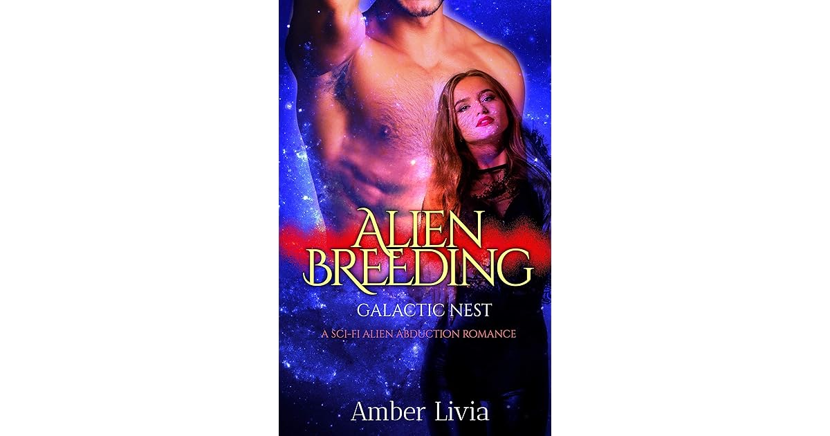 Alien Breeding A Sci Fi Alien Abduction Romance By Amber Livia