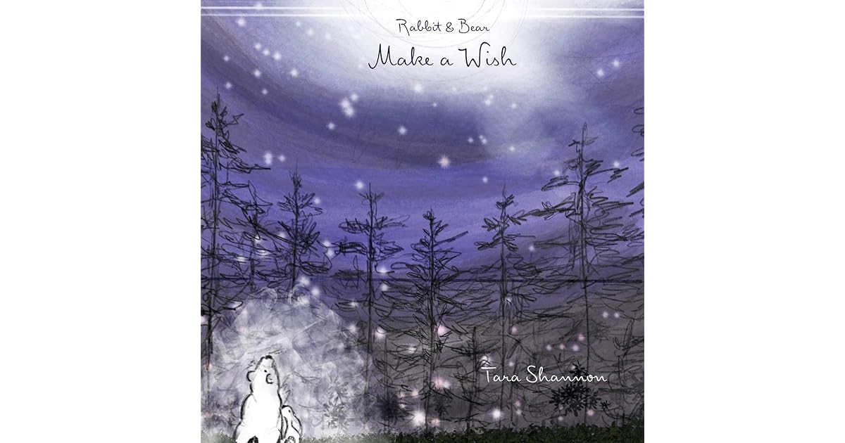 Rabbit & Bear Make a Wish by Tara Shannon