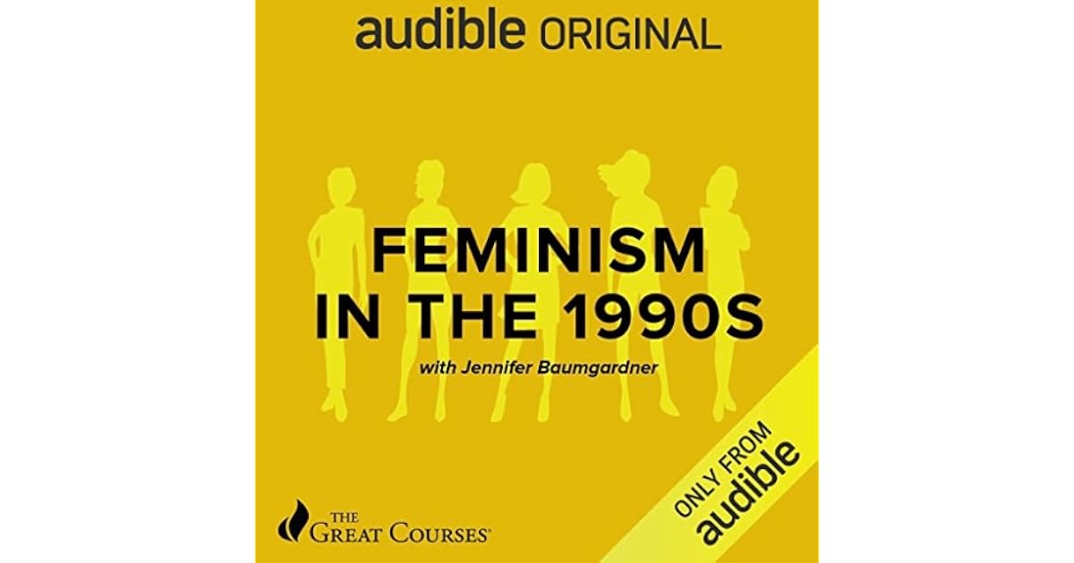 Feminism in the 1990s by Jennifer Baumgardner