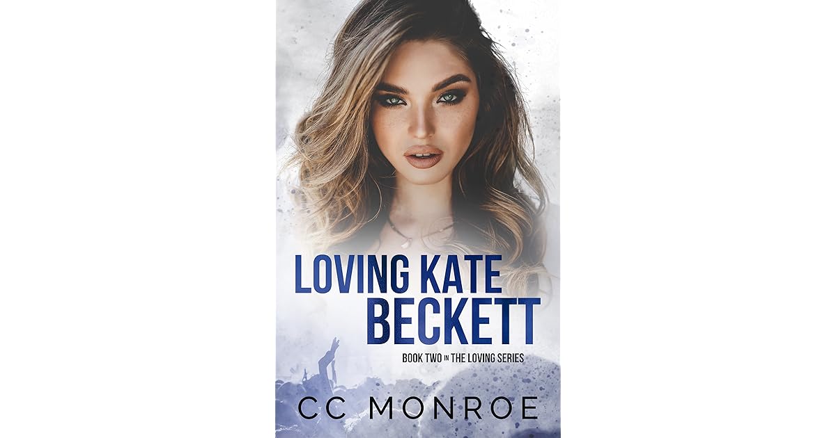 Loving Kate Beckett (The Loving Series Book 2) by C.C. Monroe