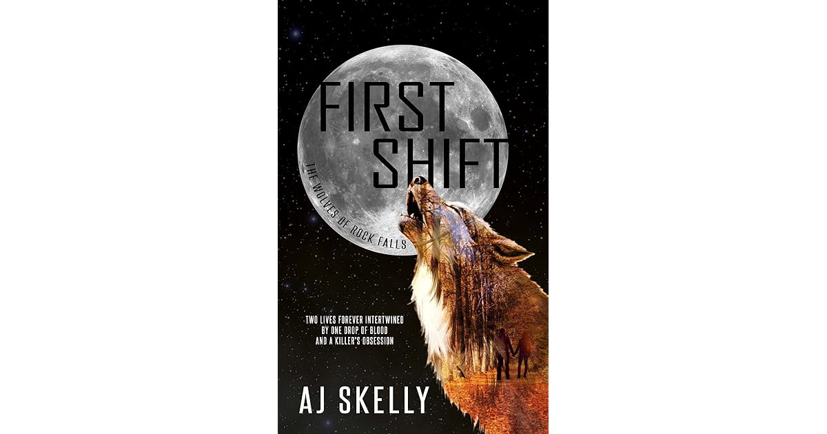 First Shift by A.J. Skelly