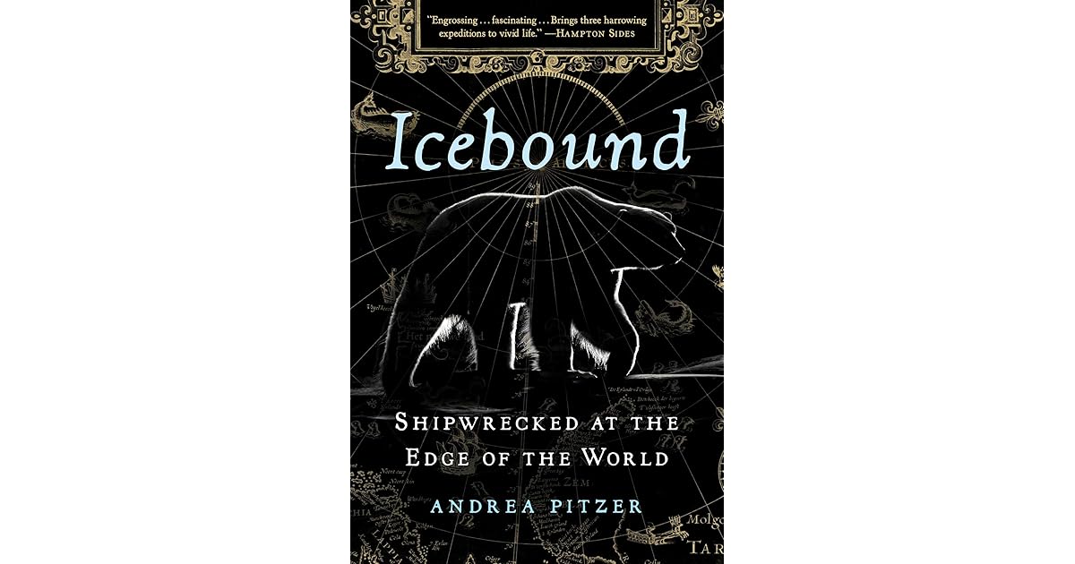 Icebound: Shipwrecked at the Edge of the World by Andrea Pitzer