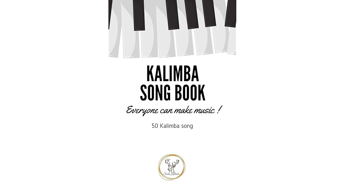 Kalimba Songbook: 50+ Easy Songs for kalimba in C (10 and 17 key) - Pop ...