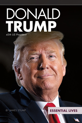 Donald Trump: 45th Us President by James Stuart
