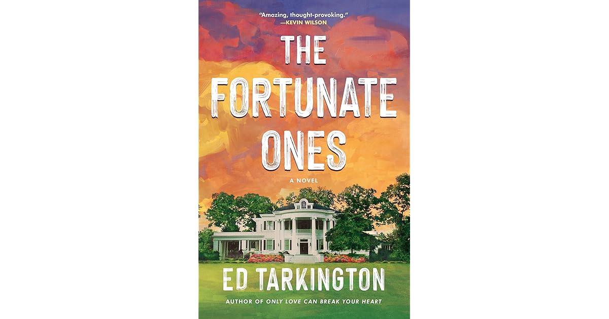 The Fortunate Ones by Ed Tarkington