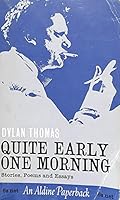 Quite Early One Morning: Stories by Dylan Thomas