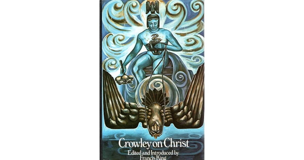 Crowley on Christ by Aleister Crowley