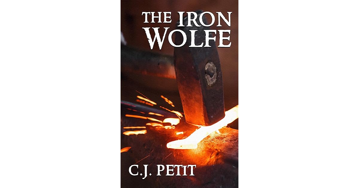 The Iron Wolfe by C.J. Petit