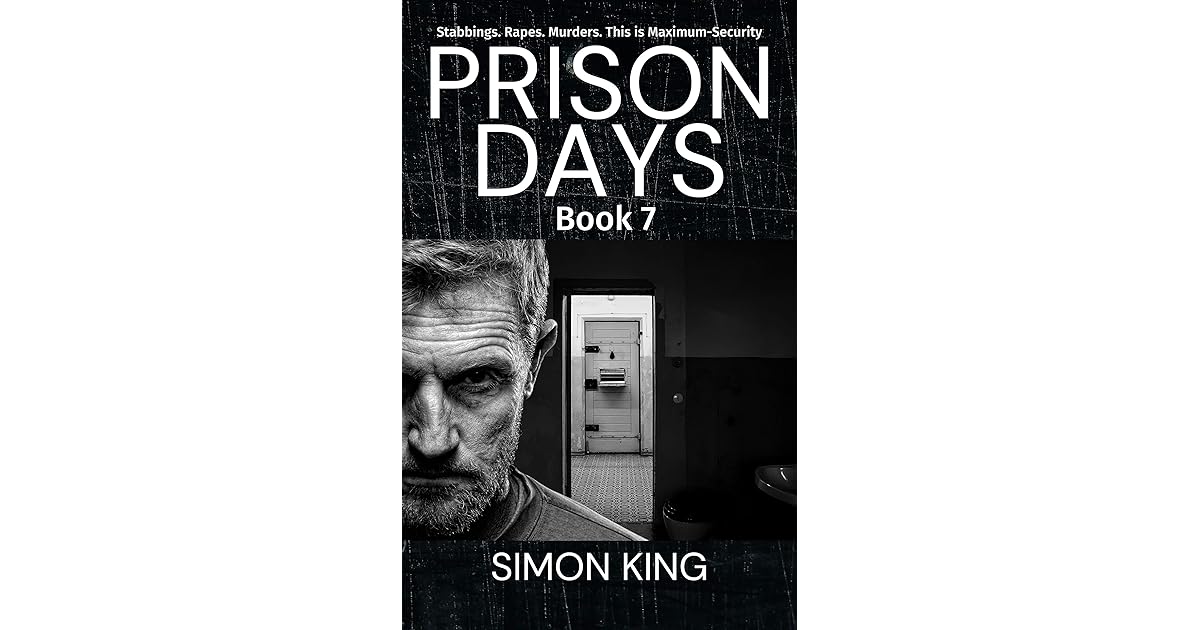 Prison Days Book 7: A True Crime and Prison Biography by Simon King
