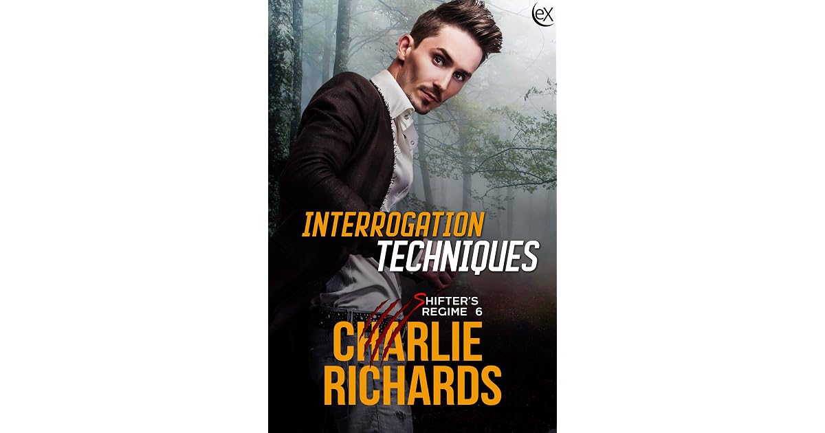 Interrogation Techniques by Charlie Richards