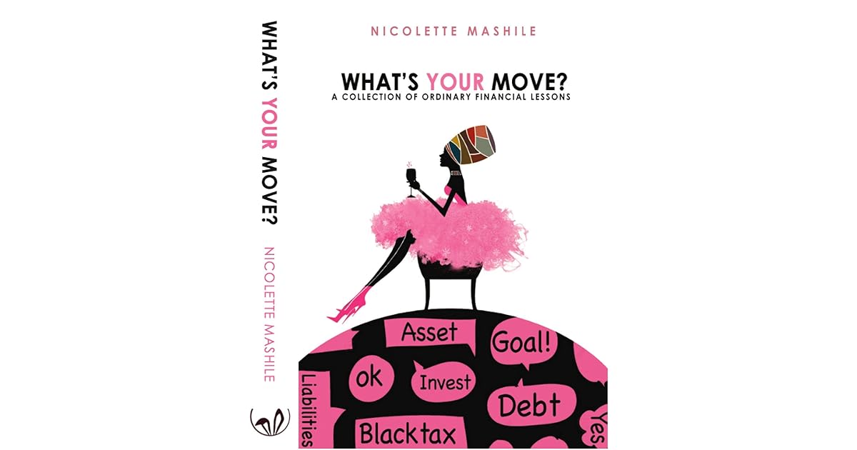 What's Your Move: A collection of Ordinary Financial Lessons by ...