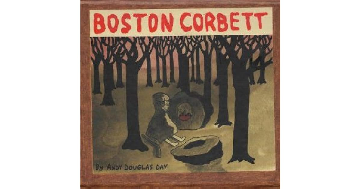 Boston Corbett by Andy Douglas Day