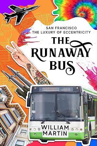 The Runaway Bus: A 1960s Suburban Memoir by William Martin