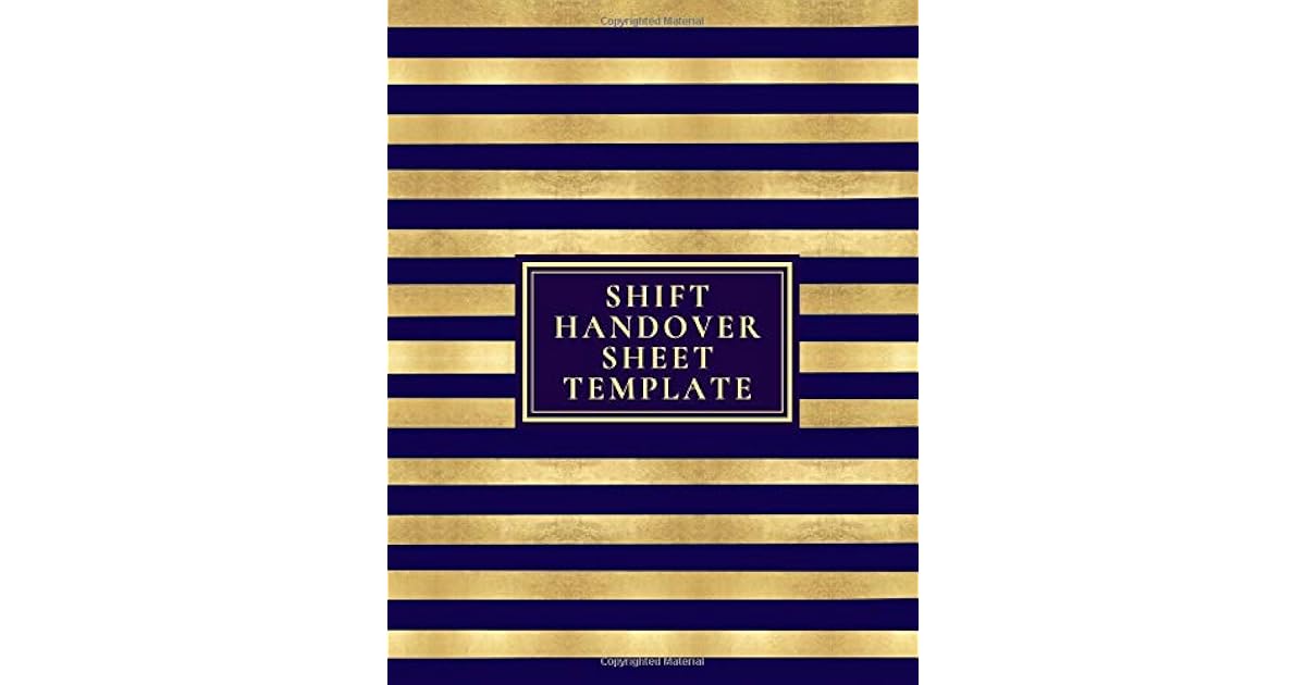 Shift Handover Sheet Template: Daily Staff Management Logbook Template ...