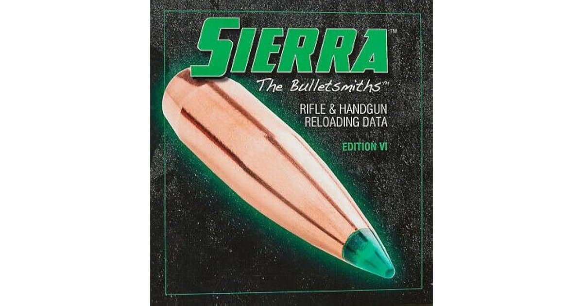 Sierra Rifle & Handgun Reloading Data by Patrick Daly