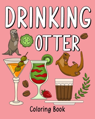(!Download) Drinking Otter Coloring Book [EPUB] : asda