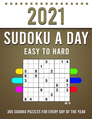 2021 Sudoku a Day: 365 Sudoku Puzzles For Every Day Of The Year (2021 ...