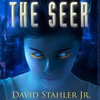 The Seer (Truesight, #2) by David Stahler Jr.