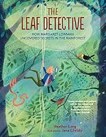 The Leaf Detective: How Margaret Lowman Uncovered Secrets in the ...