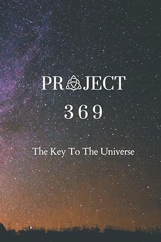 Project 369: They Key To The Universe by David Kasneci