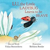 Lu, the Little Ladybug Learns to Fly Fast by Yuliya Barannikova