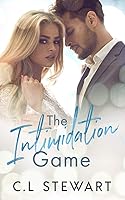 The Intimidation Game (Game Series, #1) by C.L. Stewart