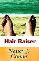Hair Raiser (The Bad Hair Day Mysteries, #2) by Nancy J. Cohen