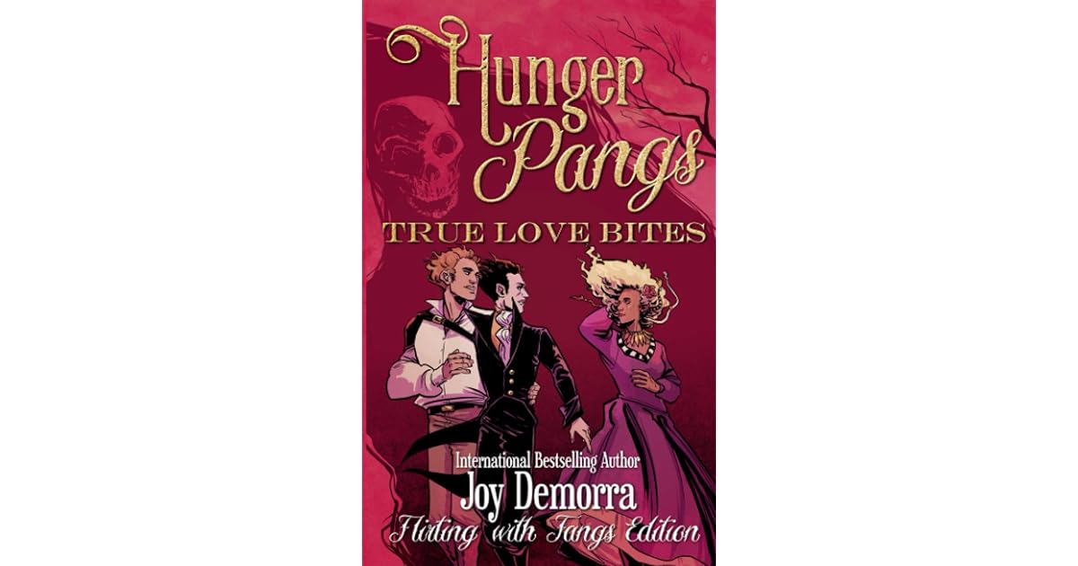 Hunger Pangs: True Love Bites by Joy Demorra