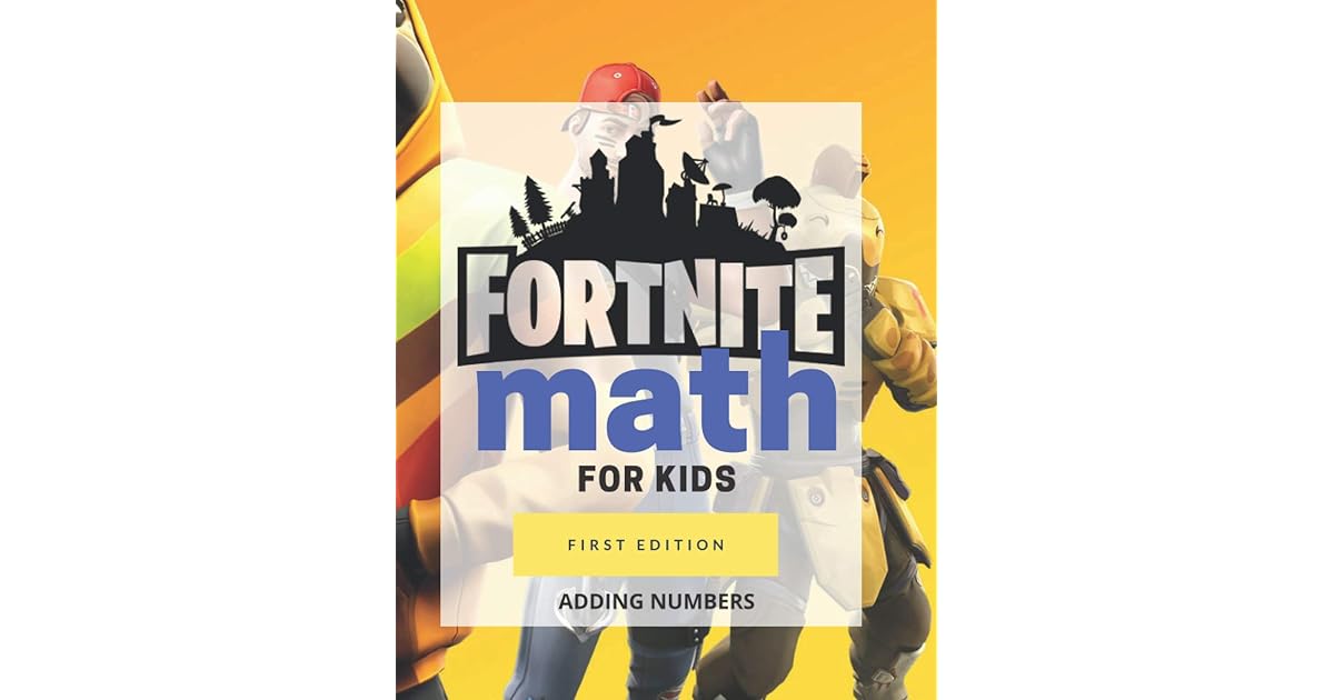 FortNite Math For Kids: 1st Grade Workbook Age 5-7 | Homeschooling ...
