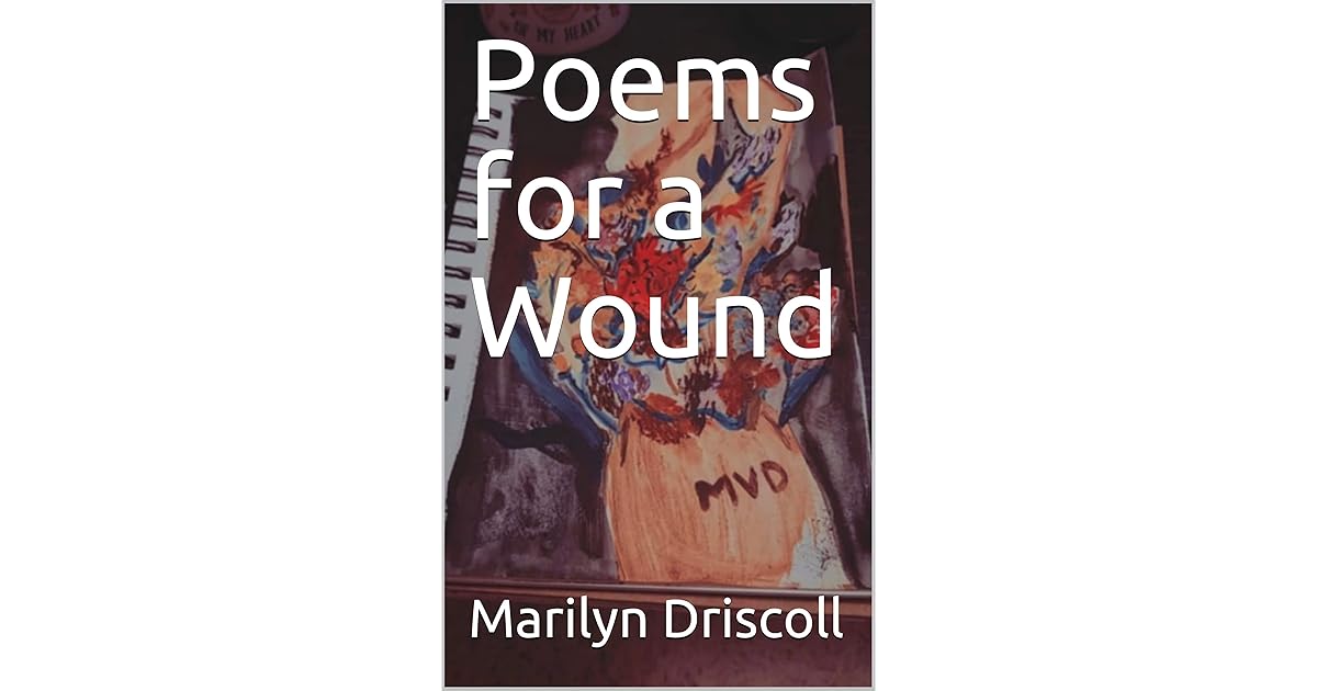 Poems for a Wound by Marilyn Driscoll
