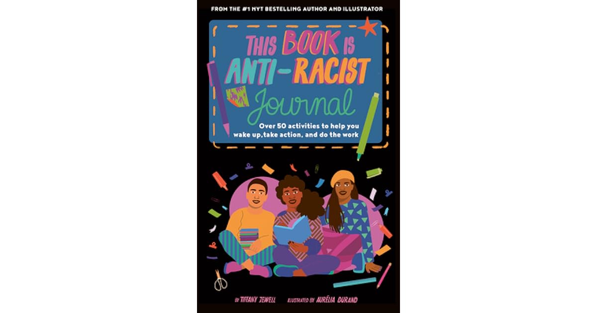 This Book Is Anti-Racist Journal: Over 50 Activities to Help You Wake ...