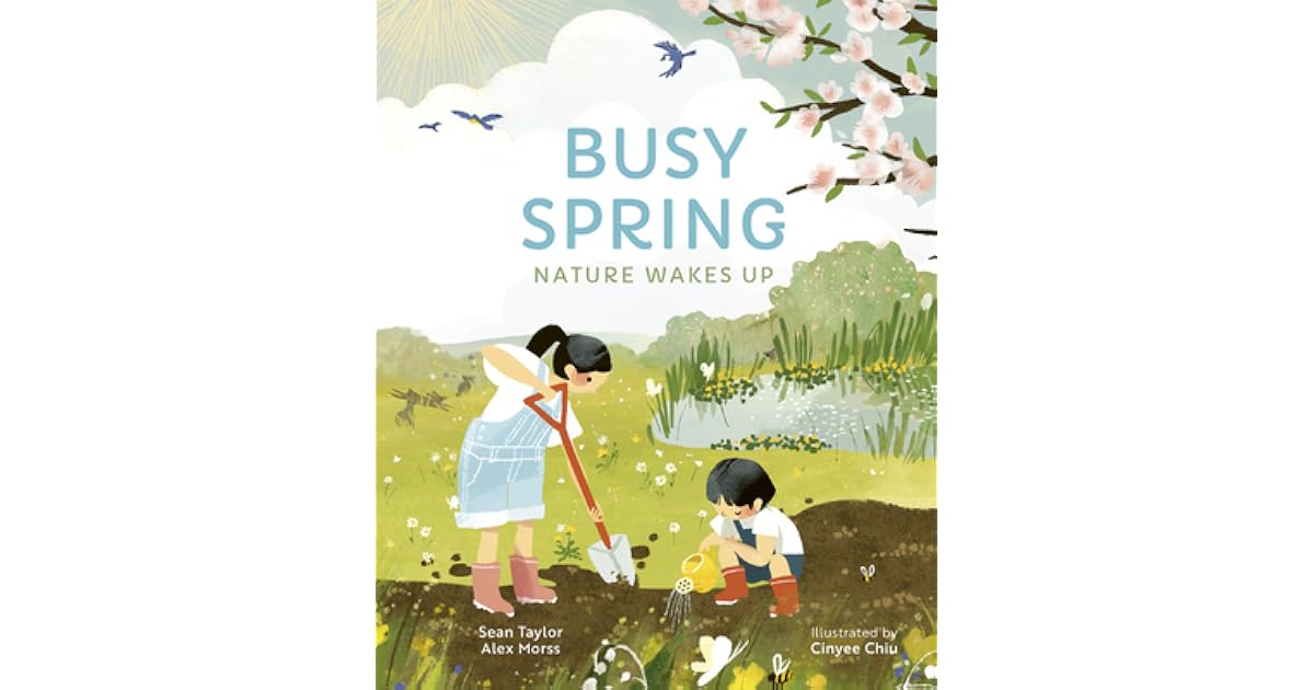 Busy Spring: Nature Wakes Up by Sean Taylor