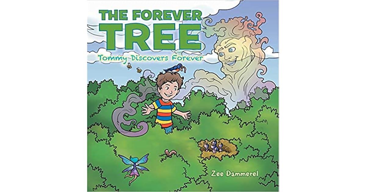The Forever Tree: Tommy Discovers Forever by Zee Dammerel