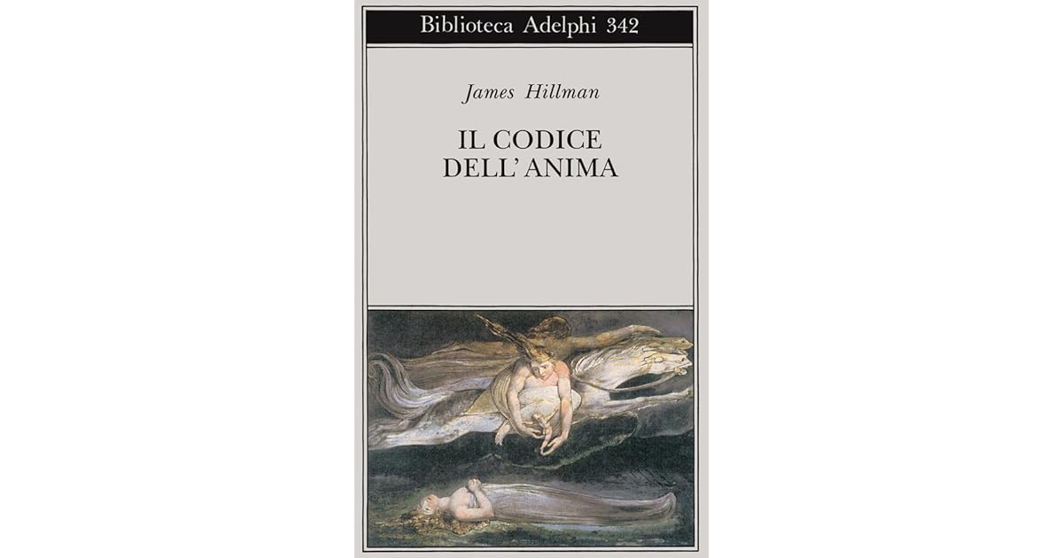 Il codice dell'anima. Carattere, vocazione, destino by James Hillman