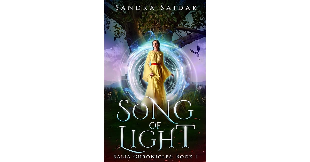 Song of Light: (Salia's Chronicles: Book 1) by Sandra Saidak