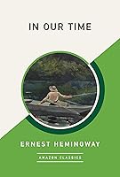 In Our Time by Ernest Hemingway