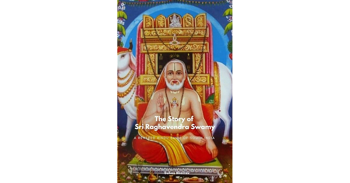 The Story of Sri Raghavendra Swamy by Suhas Bhairav