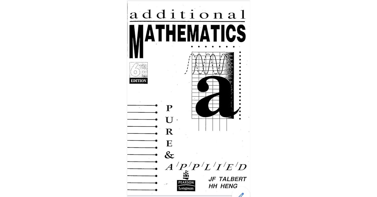 Additional Mathematics: Pure and applied mathematics by J F TALBERT H H ...