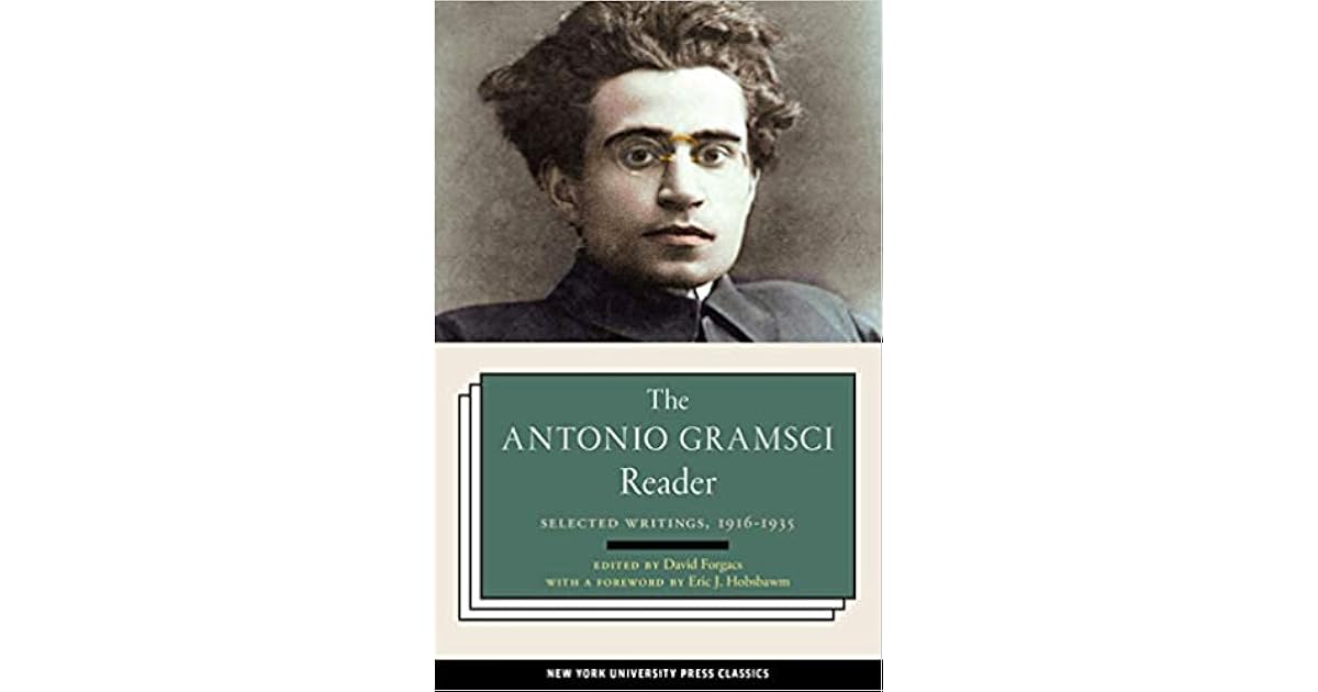 The Antonio Gramsci Reader: Selected Writings 1916-1935 by Antonio Gramsci