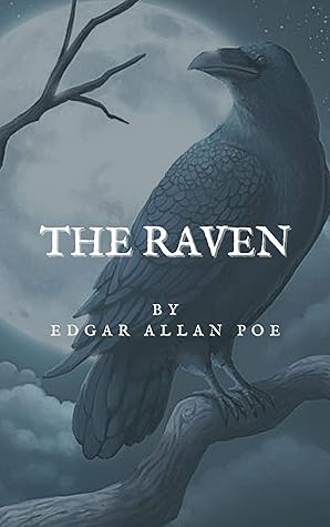 The Raven: Original Classics and Annotated by Edgar Allan Poe