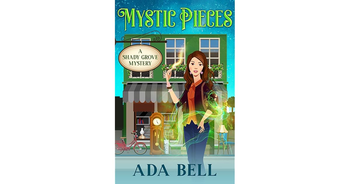 Mystic Pieces (Shady Grove Psychic Mystery #1) by Ada Bell