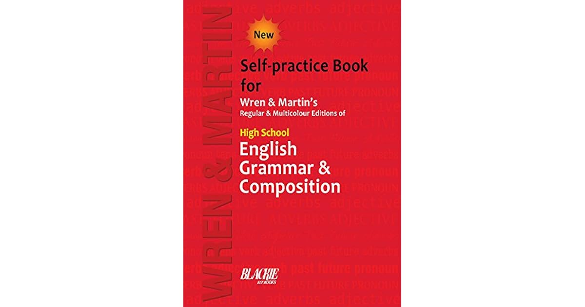 Wren & Martin High School English Grammar and Composition Self-practice Book by N.D.V. Prasada Rao
