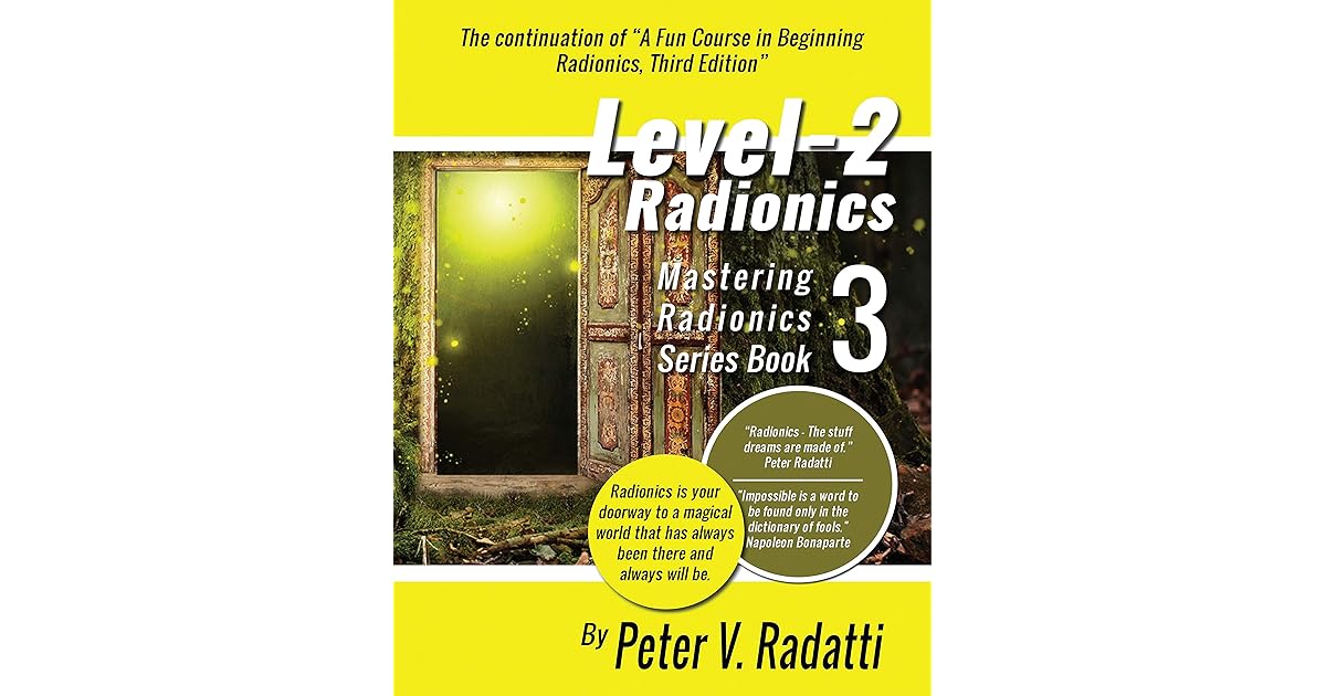 Level 2 Radionics: Mastering Radionics Series Book 3 by Peter Radatti