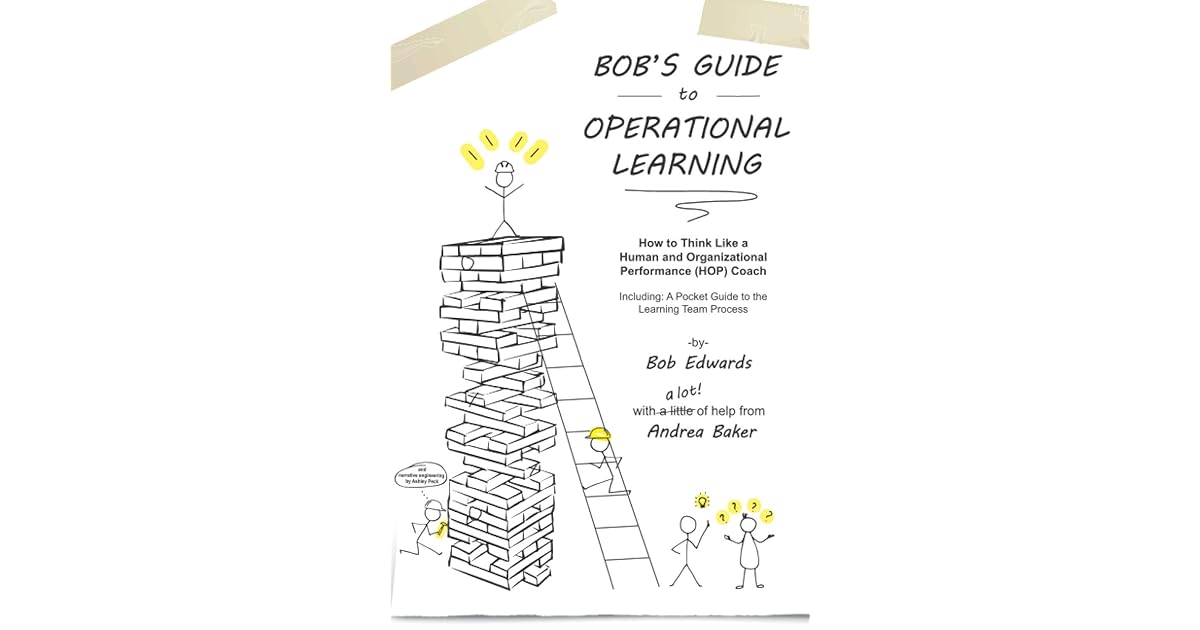 Bob's Guide to Operational Learning: How to Think Like a Human and ...