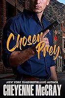 Chosen Prey by Cheyenne McCray