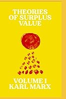 Theories of Surplus Value 1 by Karl Marx